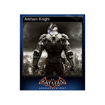 Steam Community Market :: Listings for 208650-Arkham Knight (Trading Card)