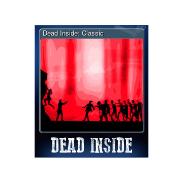 Steam Community Market :: Listings for 554900-Dead Inside: Classic
